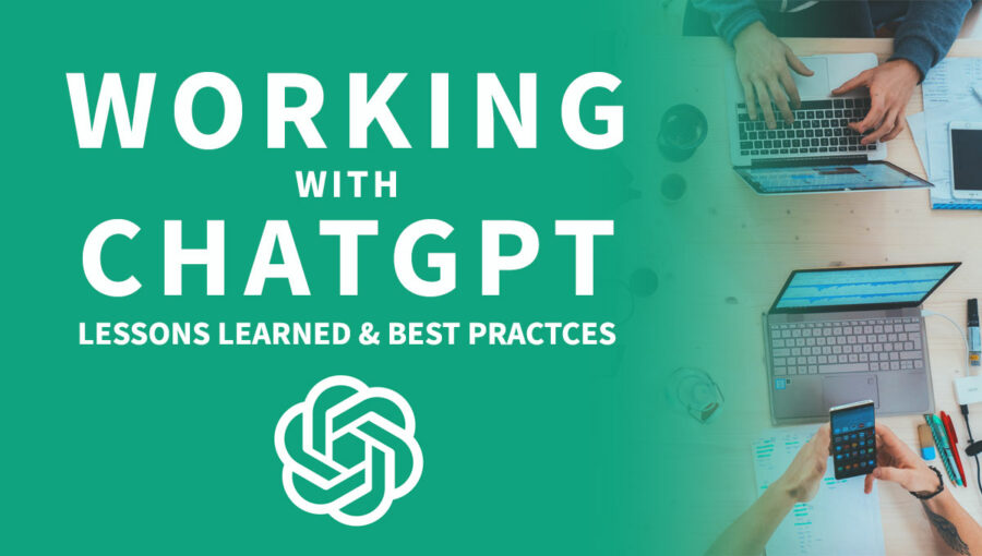Working with ChatGPT: Lessons Learned & Best Practices - Disfold Blog